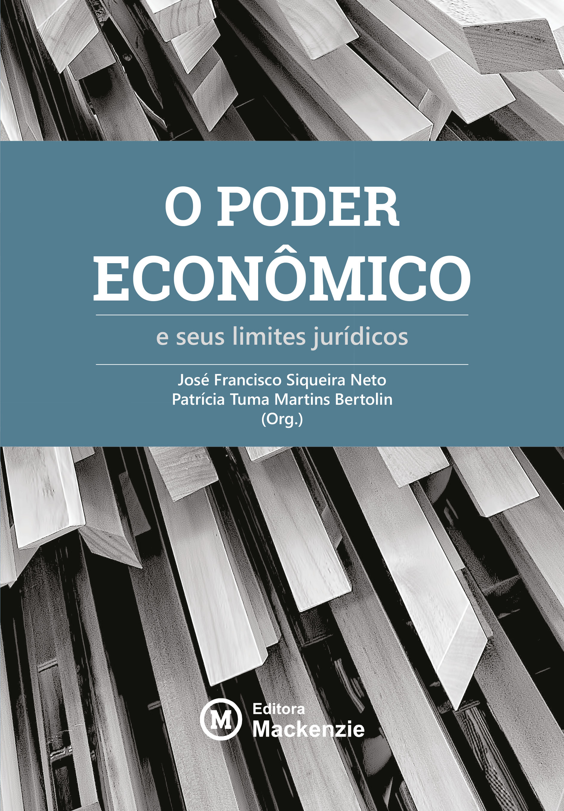 O poder econômico e seus limites jurídicos | Editora Mackenzie