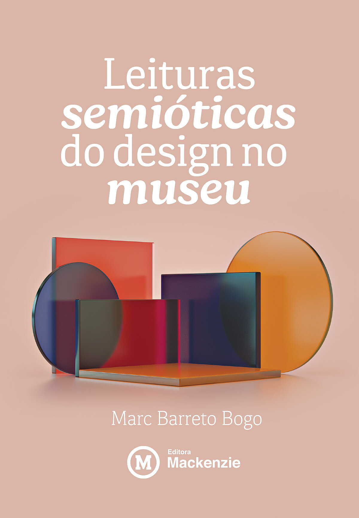 Leituras semióticas do design no museu | Editora Mackenzie