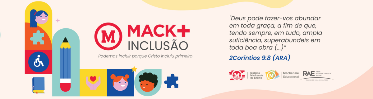 Sistema Mackenzie de Ensino promove evento que visa a inclusão no ambiente escolar | Mackenzie ...